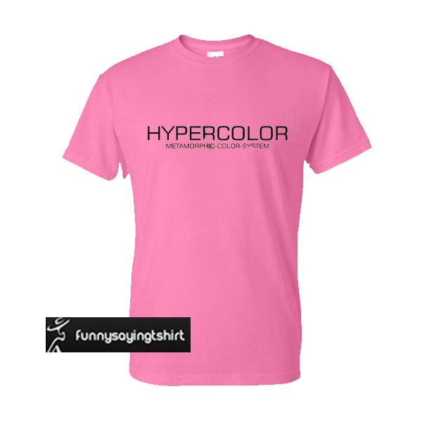 Hypercolor Quote t shirt