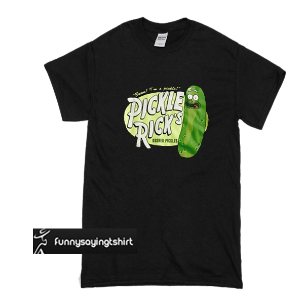 Rick And Morty Pickle Rick's t shirt - funnysayingtshirts