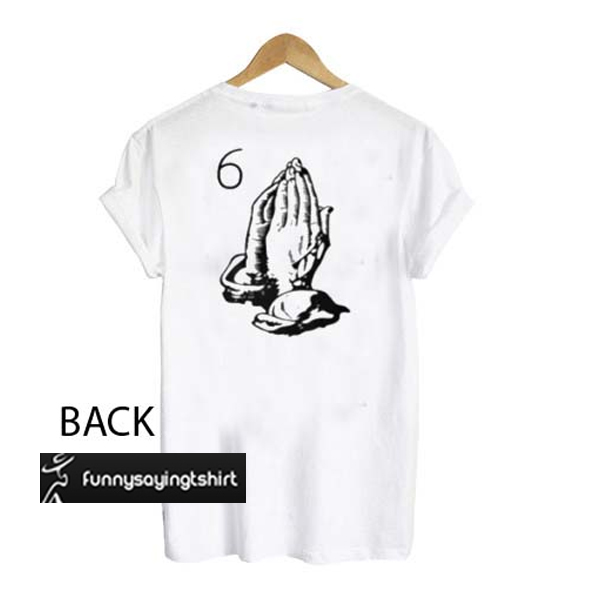 drake 6 god T Shirt back - funnysayingtshirts