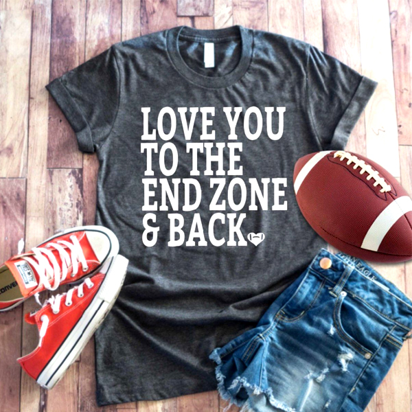 Love You To The Endzone and Back t shirt - funnysayingtshirts